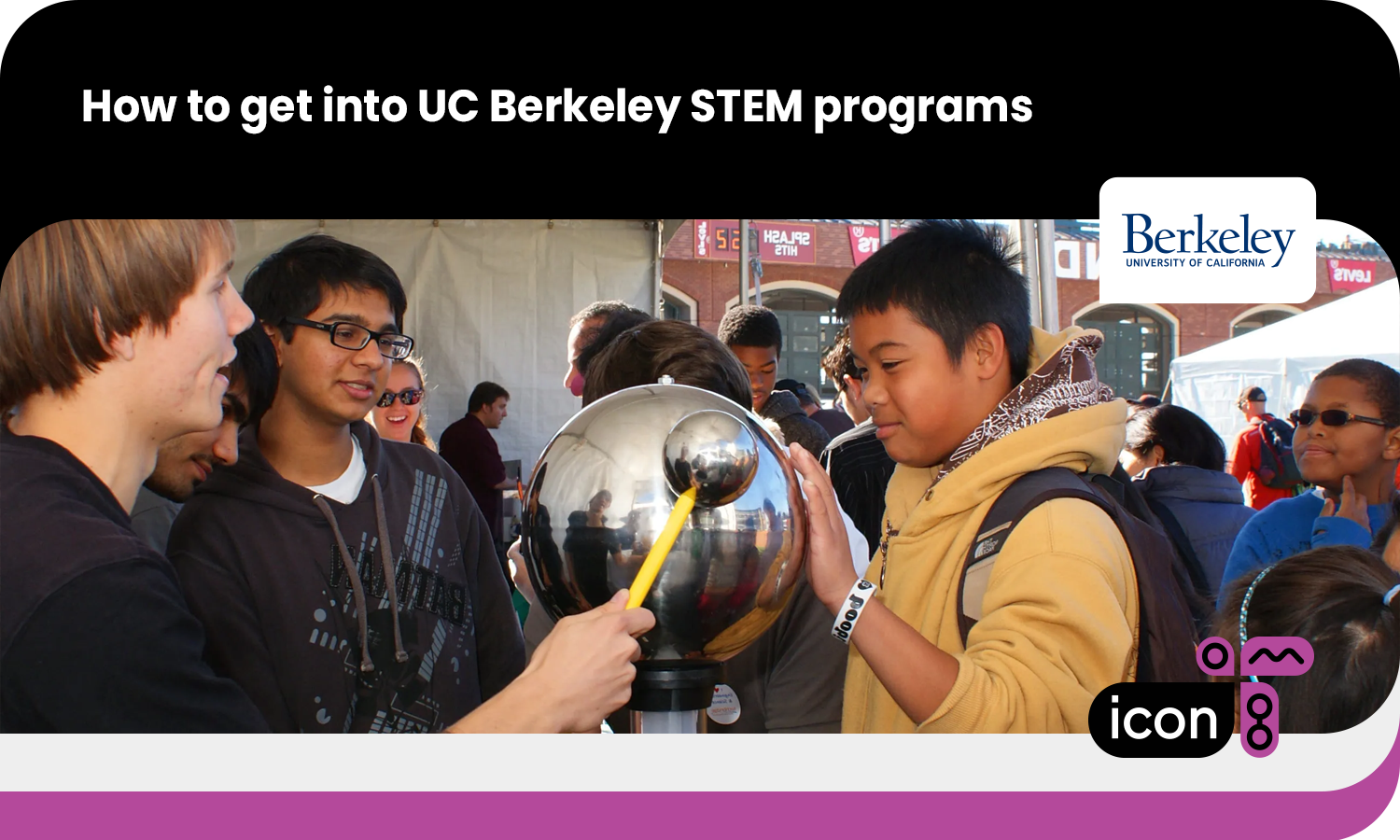 How to get into UC Berkeley STEM programs